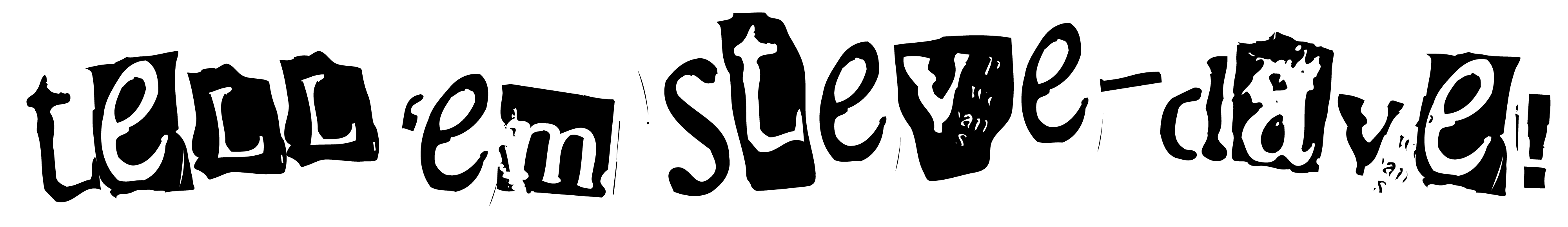 Tell 'em Steve-Dave Store – Tell 'Em Steve-Dave